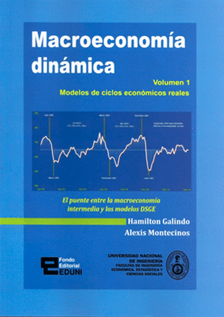 MACROECONOMÍA DINÁMICA VOL. 1 MODELOS DE CICLOS ECONÓMICOS REALES | Fondo Editorial UNI